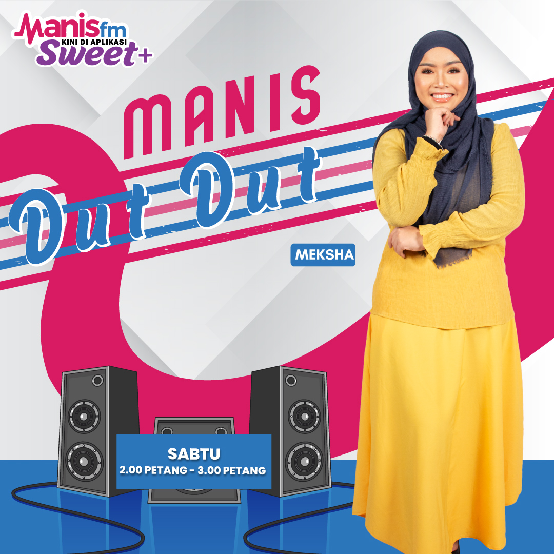 Manis Dut Dut – Manisfm